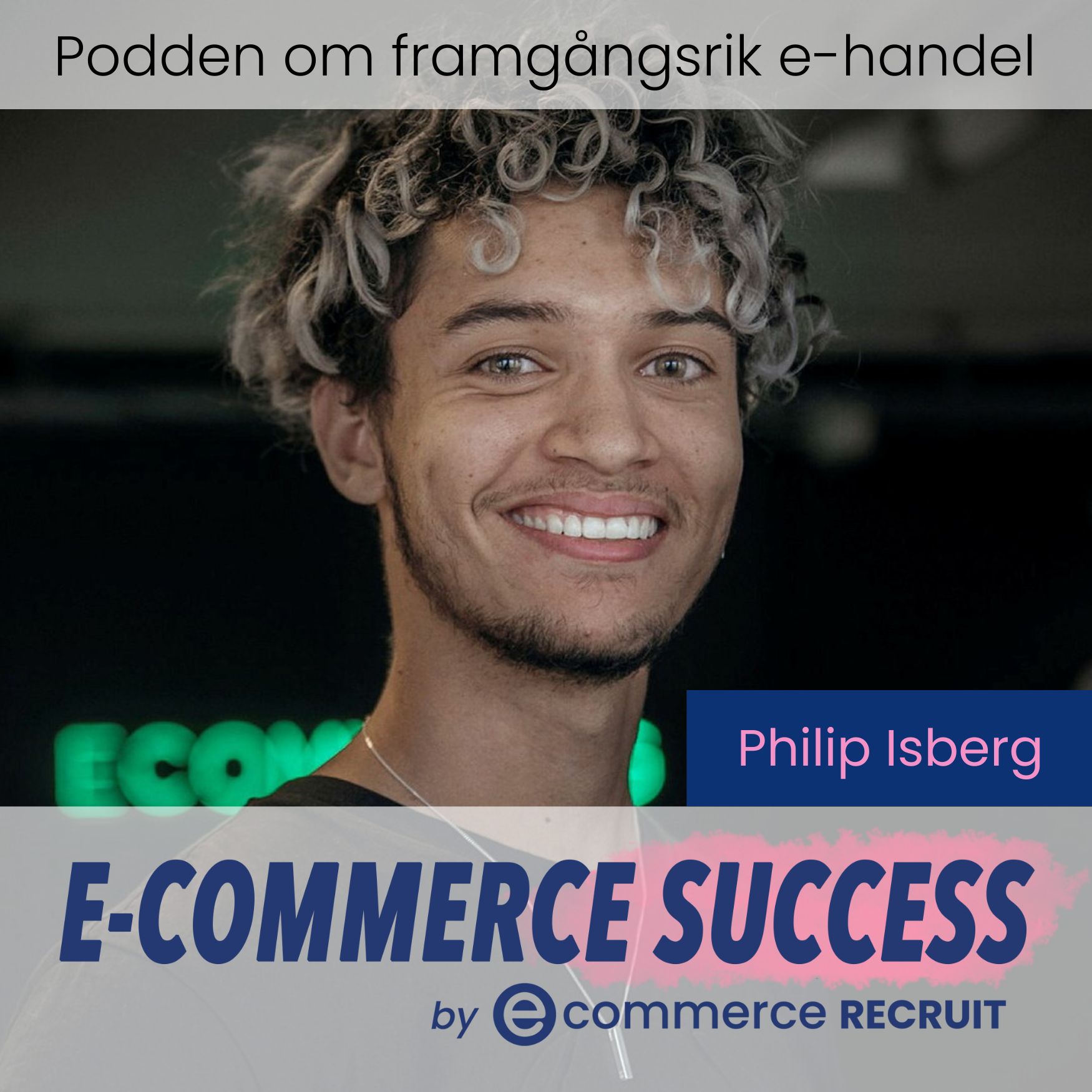 Philip Isberg - podcast by E-commerce recruit
